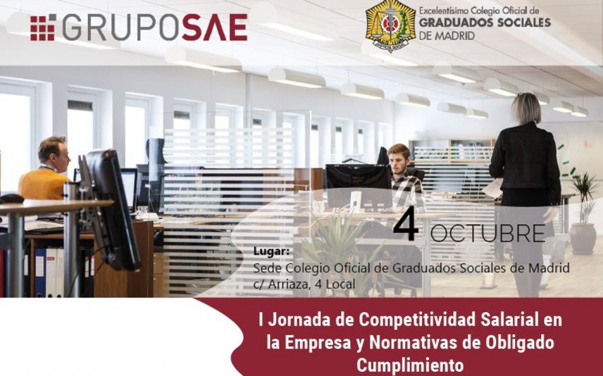 I JORNADA DE COMPETITIVIDAD SALARIAL Y NORMAS DE OBLIGADO CUMPLIMIENTO ORGANIZADAS POR EL EXCMO ...